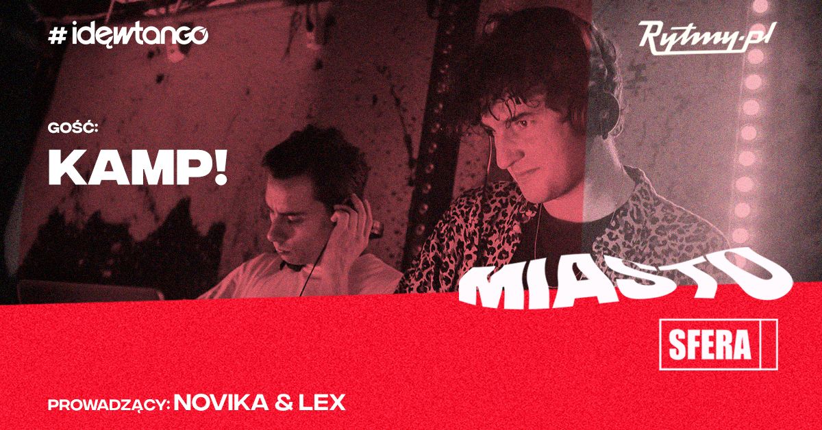 Miastosfera - zespół KAMP!. opowiada o kryzysach zespołu - Rytmy.pl